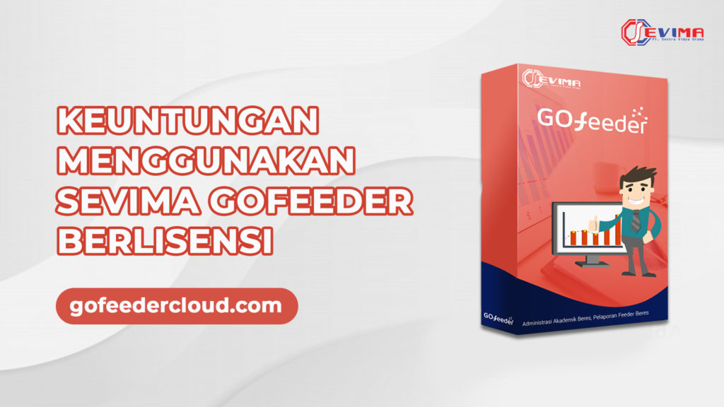 Keuntungan Menggunakan SIAKAD SEVIMA GoFeeder Berlisensi | SEVIMA