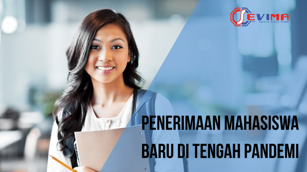 Cara Tepat Melakukan Proses Penerimaan Mahasiswa Baru di Tengah Pandemi ...