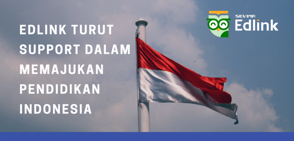 EdLink Turut Support dalam Memajukan Pendidikan Indonesia | SEVIMA