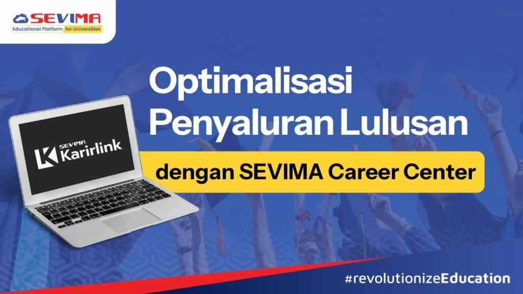 Optimalisasi Penyaluran Lulusan dengan SEVIMA Career Center | SEVIMA