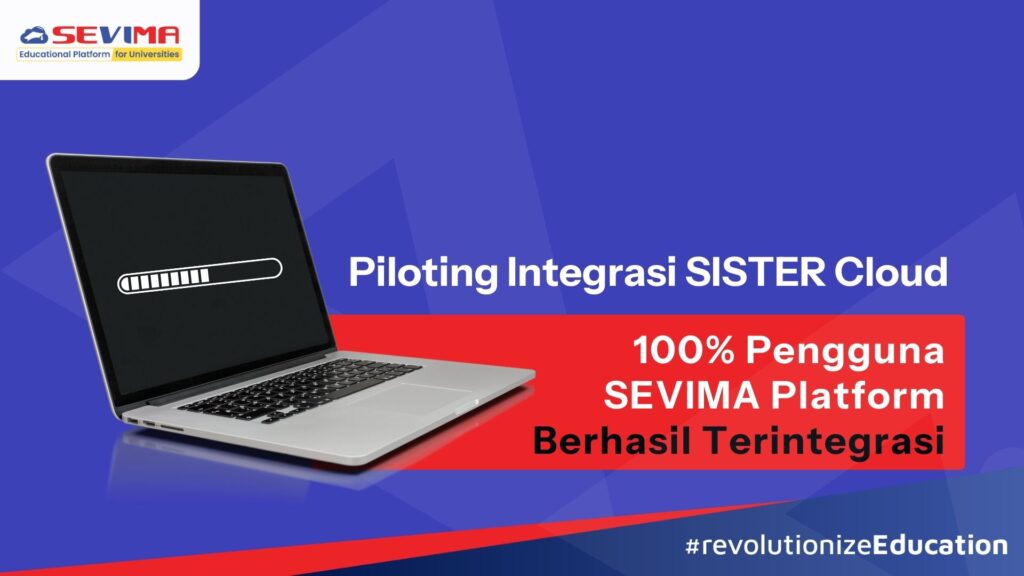 Lakukan Piloting Integrasi SISTER Cloud, 100% Pengguna SEVIMA Platform Berhasil Terintegrasi ...
