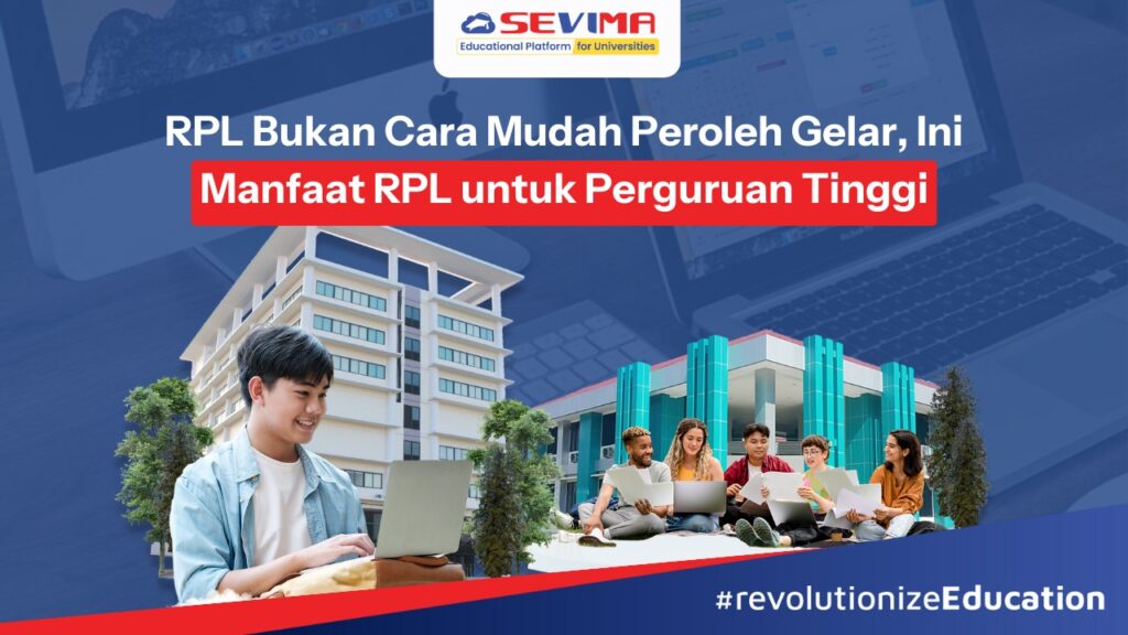 RPL Bukan Cara Mudah Peroleh Gelar, Ini Manfaat RPL untuk Perguruan ...