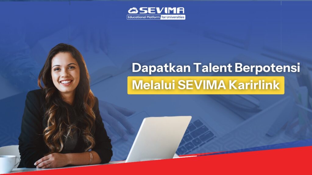 Dapatkan Talent Berpotensi Melalui SEVIMA Karirlink | SEVIMA
