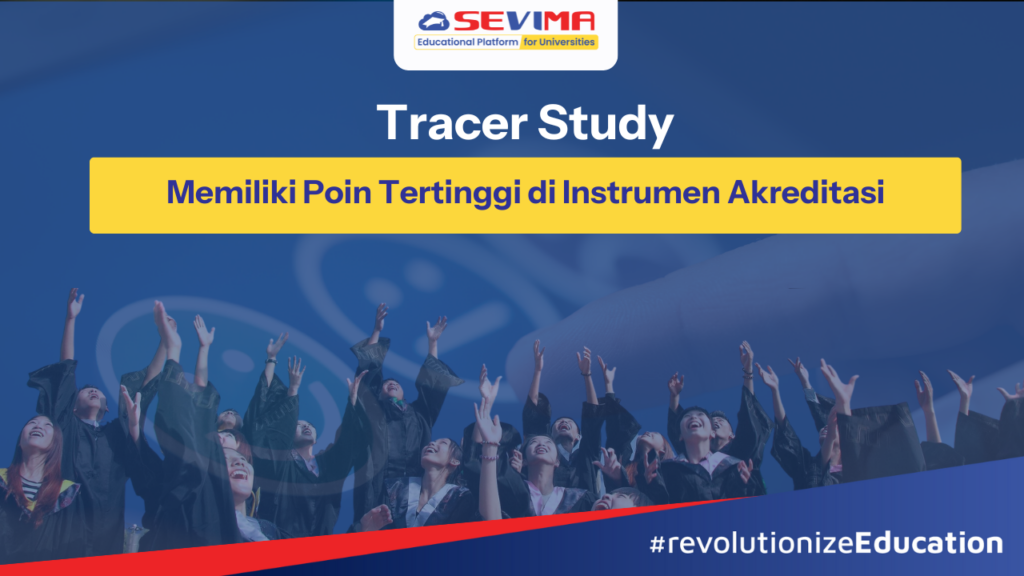 Tracer Study Memiliki Poin Tertinggi di Instrumen Akreditasi, Yakin ...