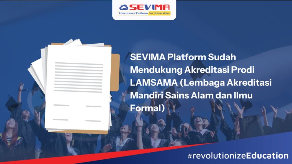 SEVIMA Platform Sudah Mendukung Akreditasi Prodi LAMSAMA (Lembaga ...
