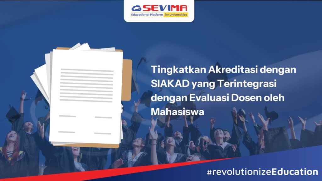 Tingkatkan Akreditasi dengan SIAKAD yang Terintegrasi dengan EDOM ...