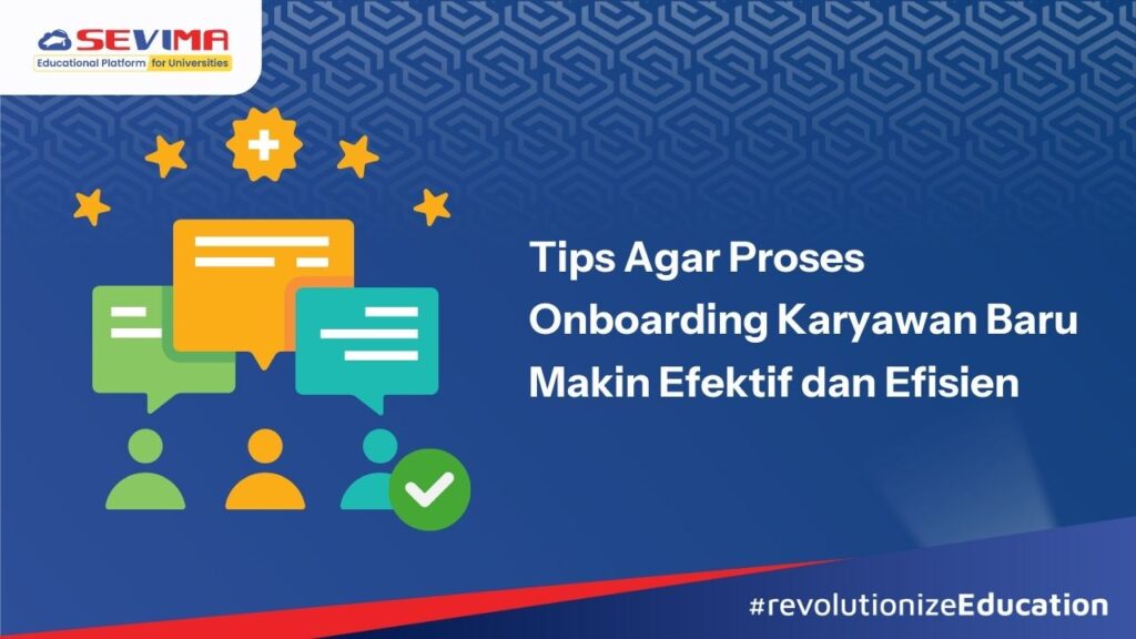 Tips Agar Proses Onboarding Karyawan Baru Makin Efektif dan Efisien | SEVIMA