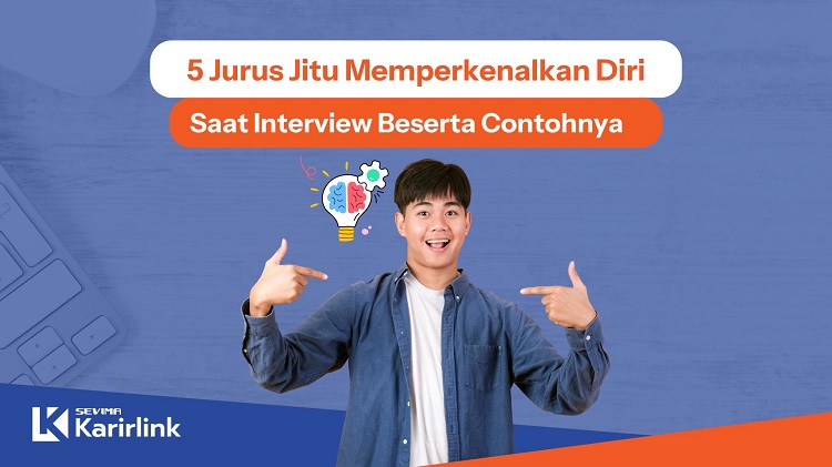 5 Jurus Jitu Memperkenalkan Diri Saat Interview Beserta Contohnya