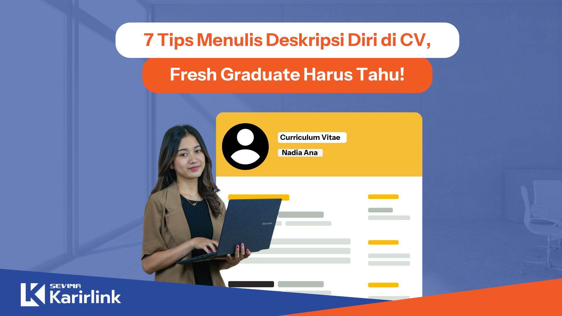 7 Tips Menulis Deskripsi Diri di CV, Fresh Graduate Harus Tahu!