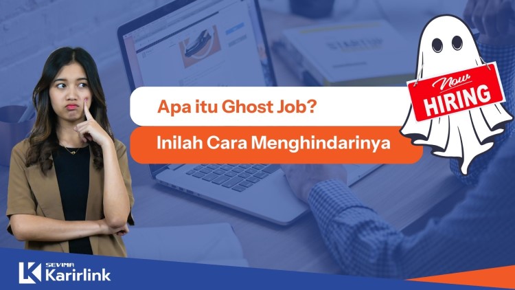 Apa Itu Ghost Job? Inilah Cara Menghindarinya