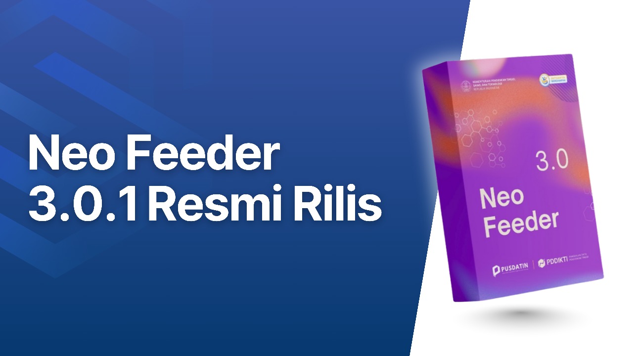 Neo Feeder 3.0.1 Resmi Rilis, Ini Fitur Baru dan Perubahan Pentingnya [21 Juli 2025] | SEVIMA